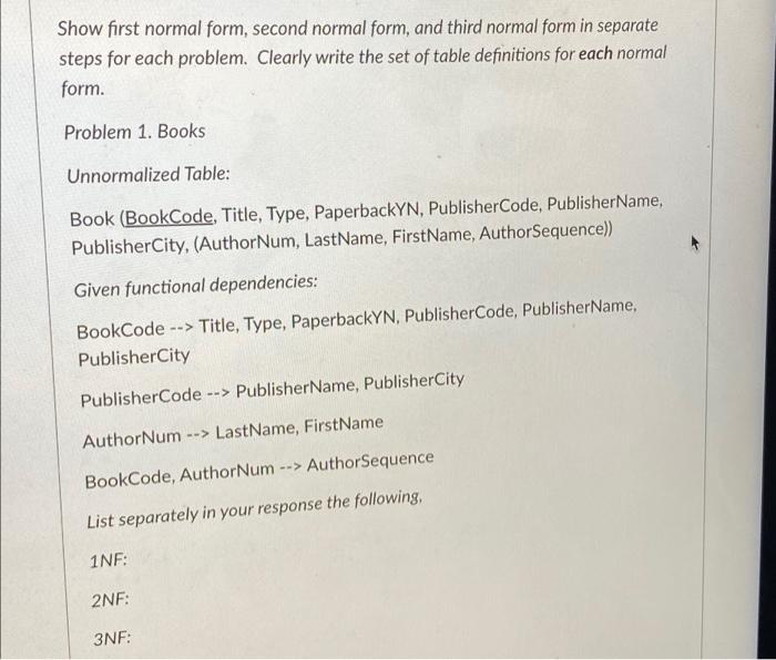 Solved Show first normal form, second normal form, and third | Chegg.com