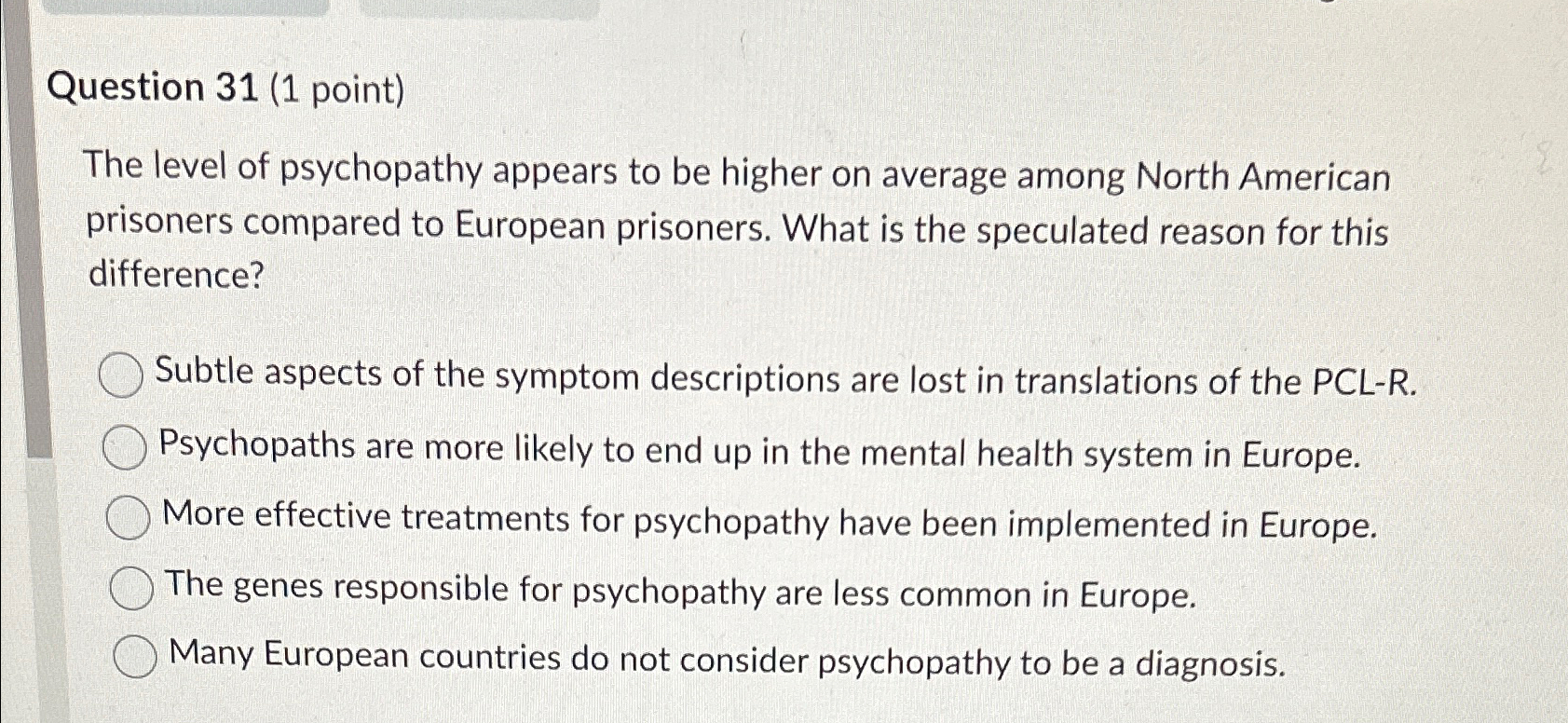 Solved Question 31 (1 ﻿point)The level of psychopathy | Chegg.com