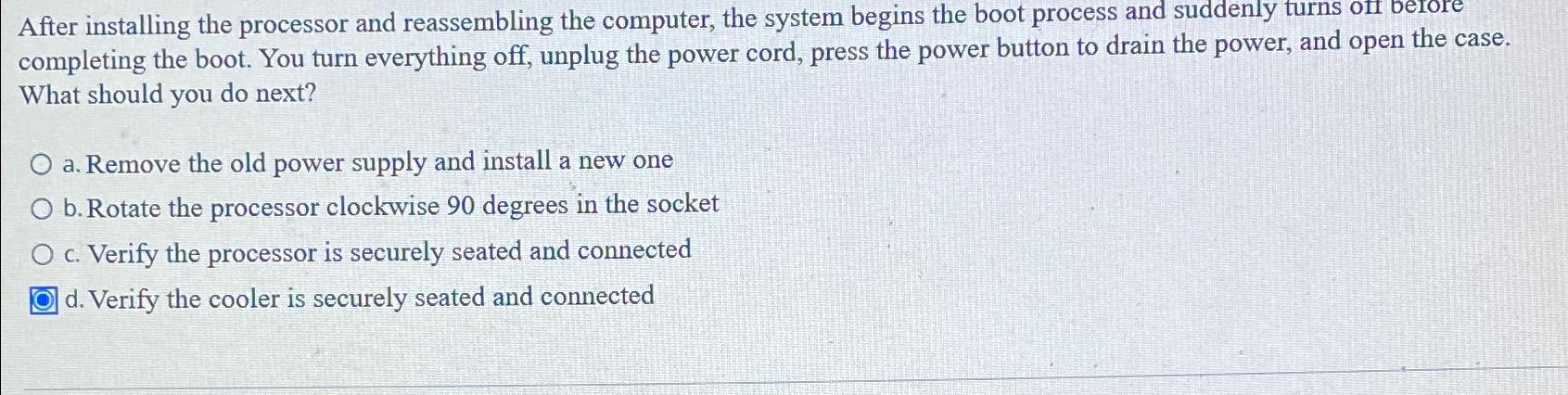 Solved After installing the processor and reassembling the | Chegg.com
