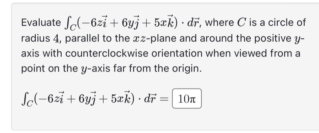 Solved Evaluate ∫C﻿(-6zvec(i)+6yvec(j)+5xvec(k))*dvec(r), | Chegg.com