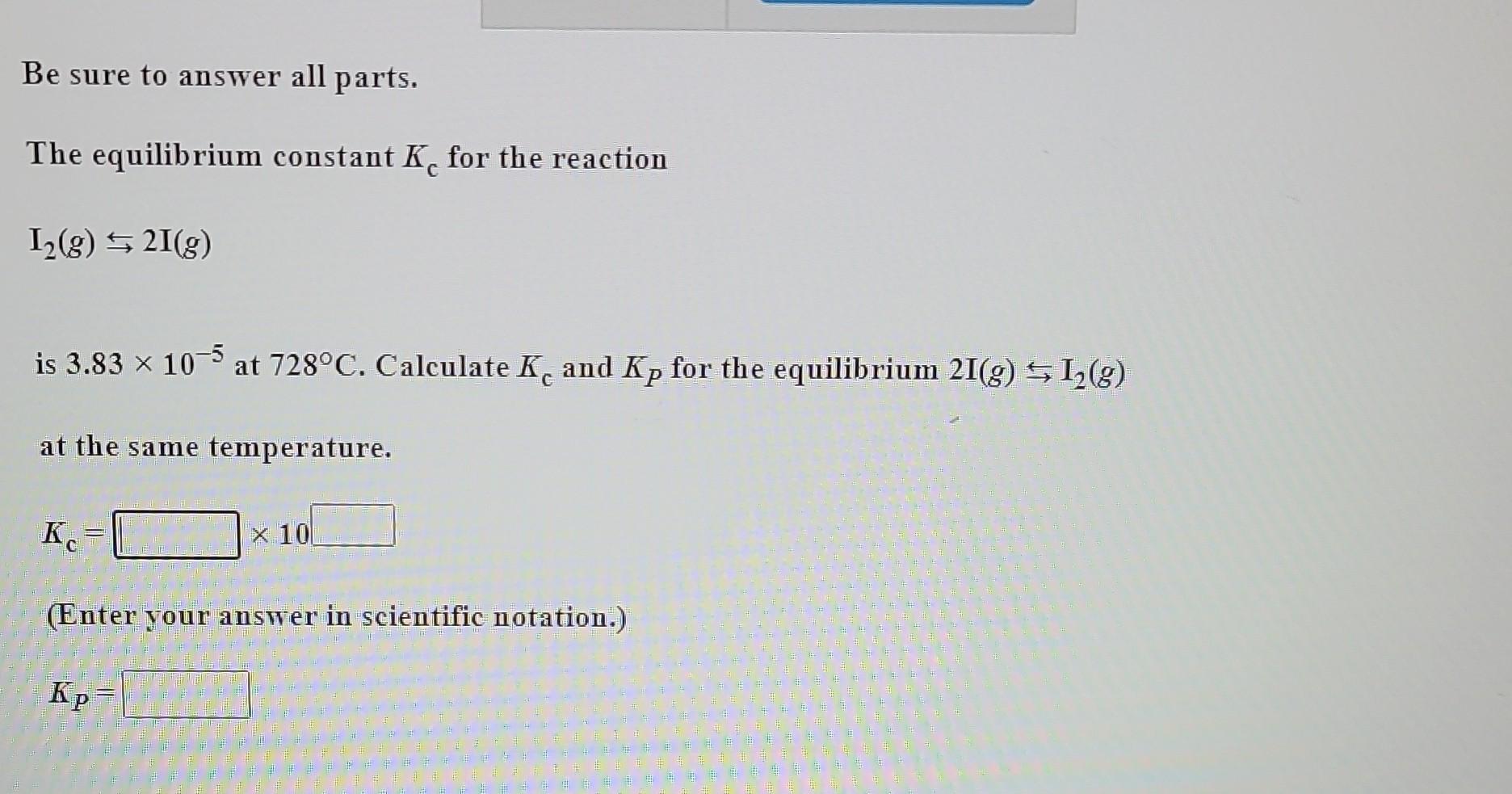Solved Be sure to answer all parts. The equilibrium constant | Chegg.com