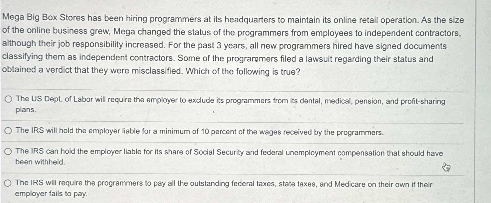 Solved Mega Big Box Stores has been hiring programmers at | Chegg.com