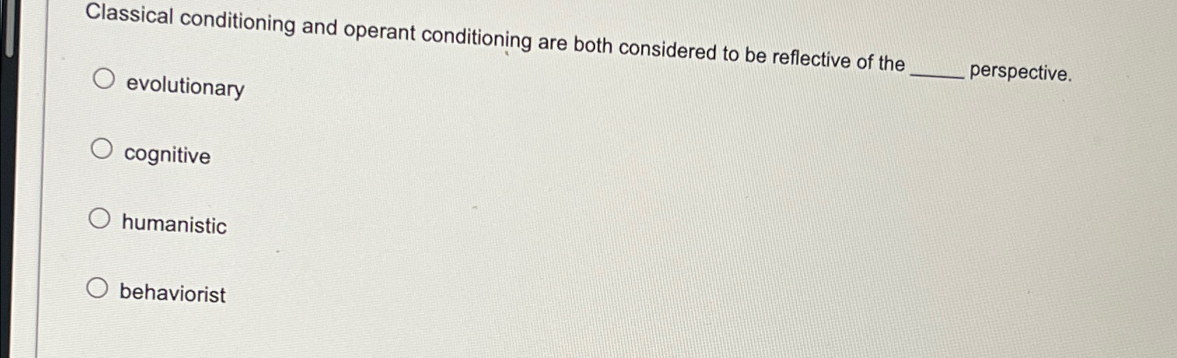 Solved Classical conditioning and operant conditioning are | Chegg.com