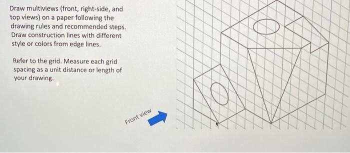 Solved I need a hand-drawn sketch ( multiview: front, top, | Chegg.com