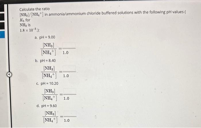 Solved Calculate the ratio [NH3]/[NH4+]in ammonia/ammonium | Chegg.com