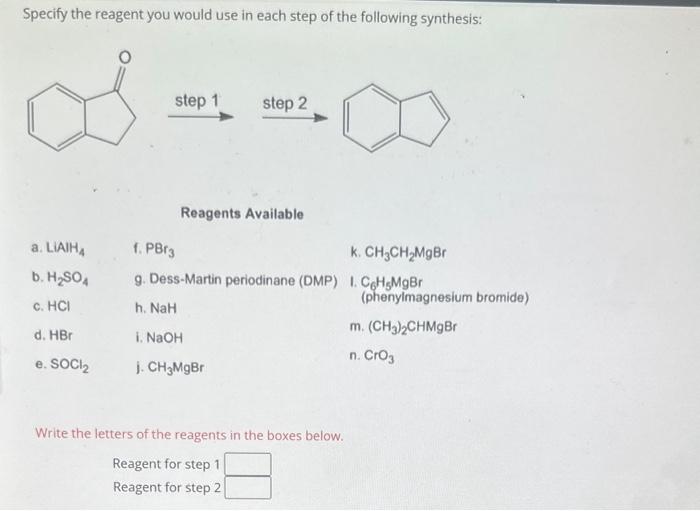 Solved Specify the reagent you would use in each step of the | Chegg.com
