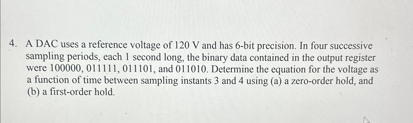 Solved A DAC uses a reference voltage of 120V ﻿and has 6-bit | Chegg.com