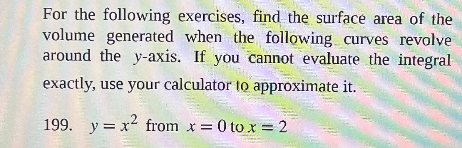 Solved For the following exercises, find the surface area of | Chegg.com