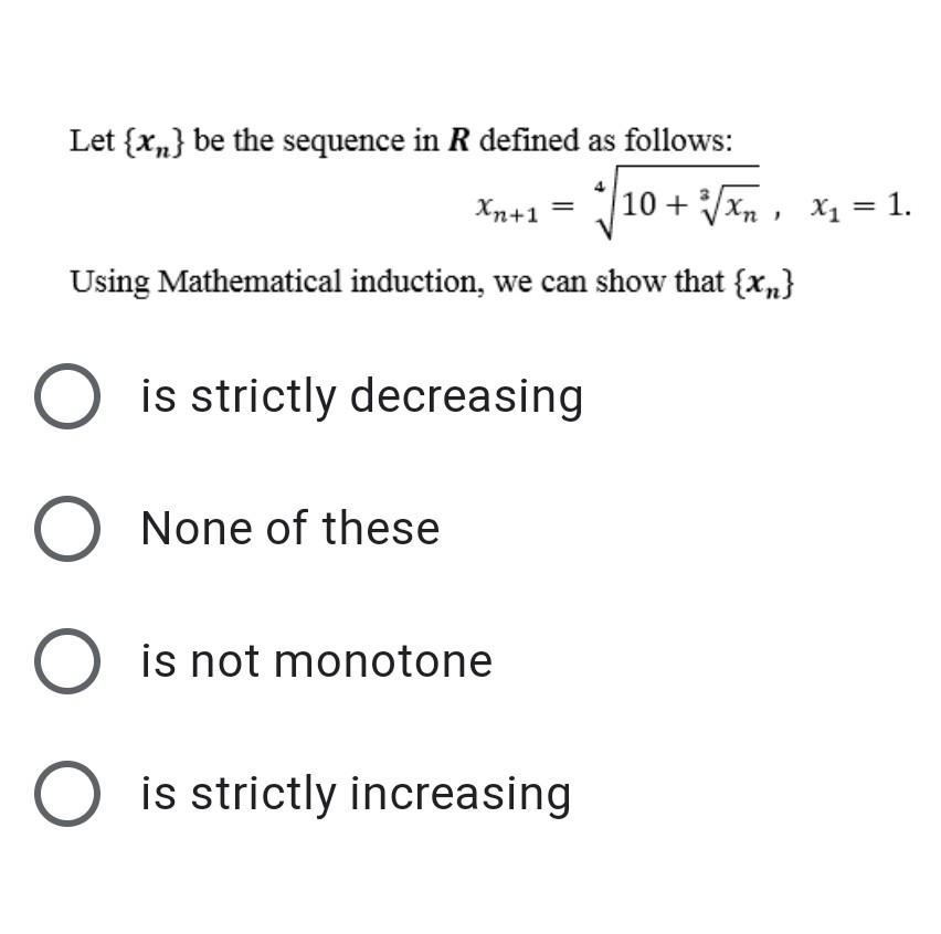 Solved Let {Xn} be the sequence in R defined as follows: | Chegg.com