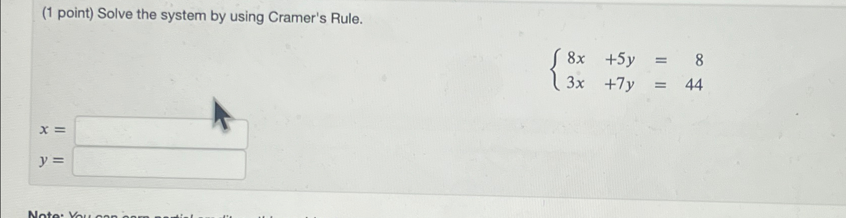 Solved (1 ﻿point) ﻿Solve the system by using Cramer's | Chegg.com