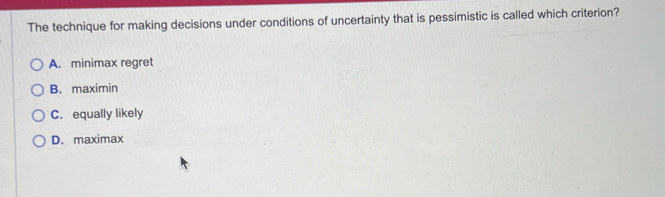 Solved The technique for making decisions under conditions | Chegg.com