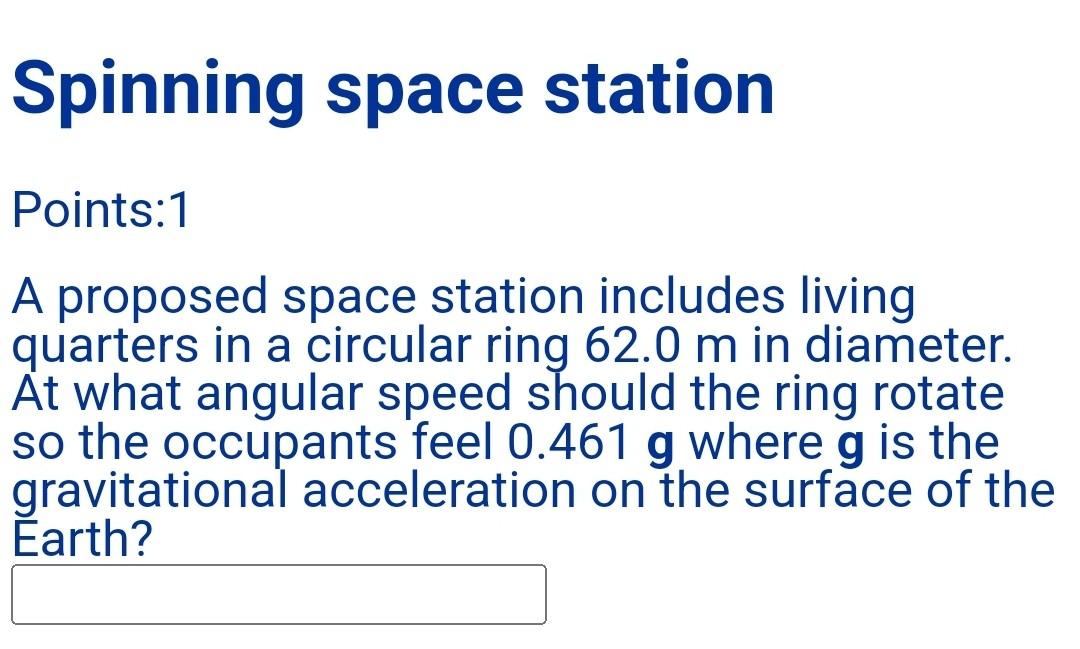 Solved Spinning space station Points:1 A proposed space | Chegg.com