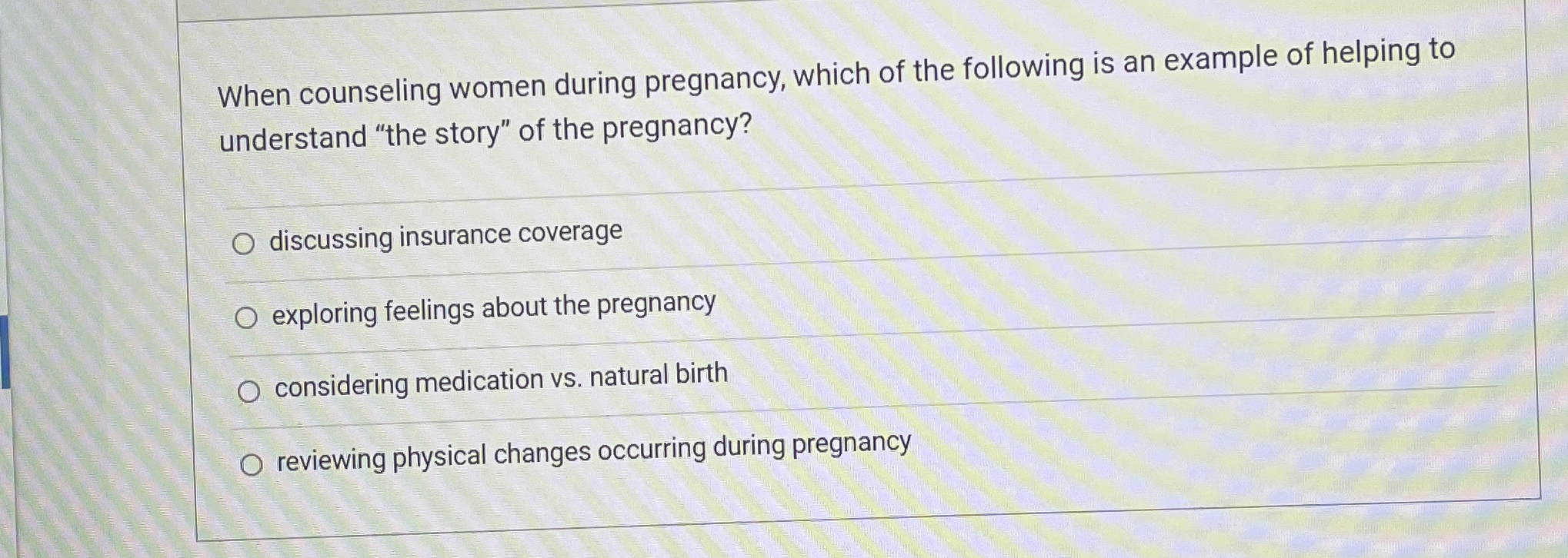 Solved When counseling women during pregnancy, which of the | Chegg.com