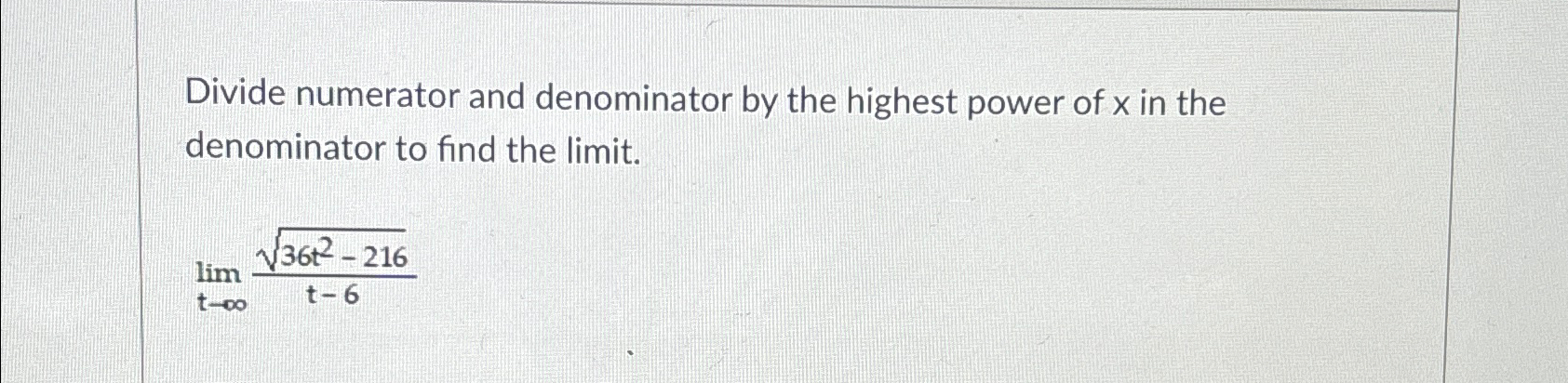 Solved Divide numerator and denominator by the highest power | Chegg.com