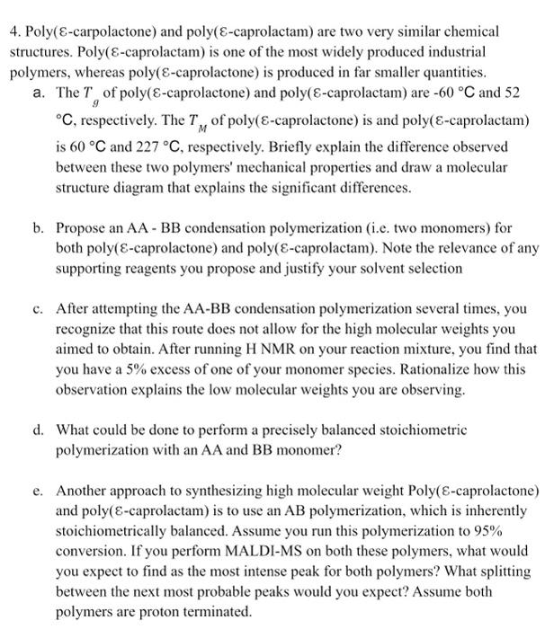 4. Poly( ε-carpolactone) and poly( ε-caprolactam) are | Chegg.com