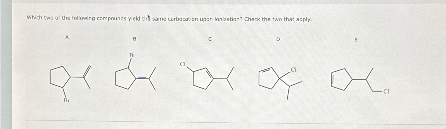 Solved Which two of the following compounds yield the same | Chegg.com