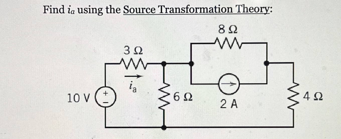 Solved Find ia ﻿using the Source Transformation Theory: | Chegg.com