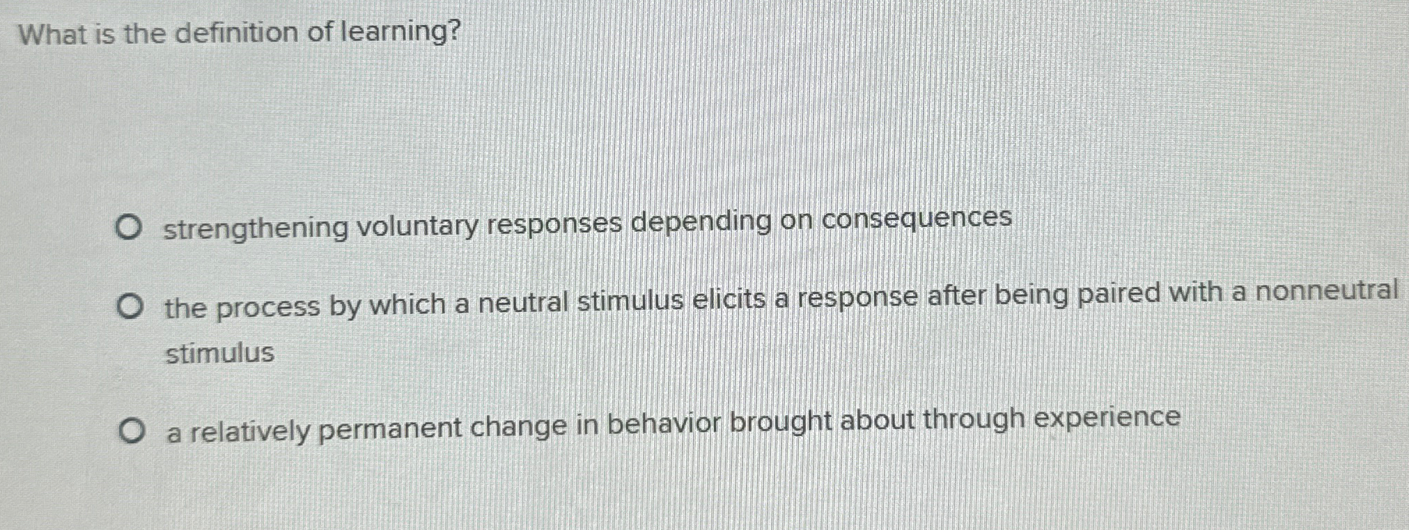 Solved What is the definition of learning?strengthening | Chegg.com