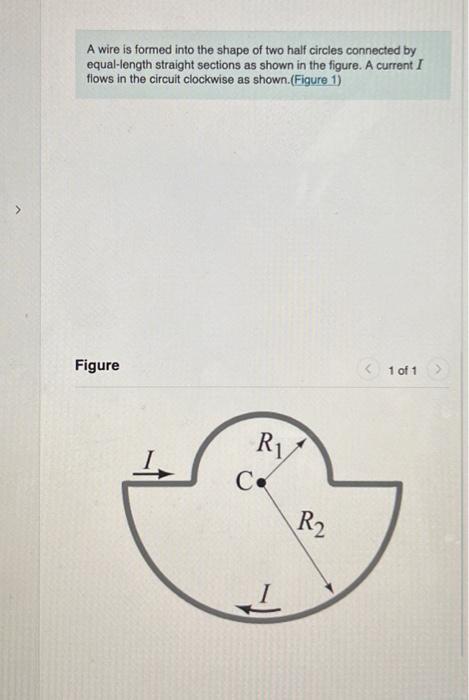 Solved A wire is formed into the shape of two half circles | Chegg.com