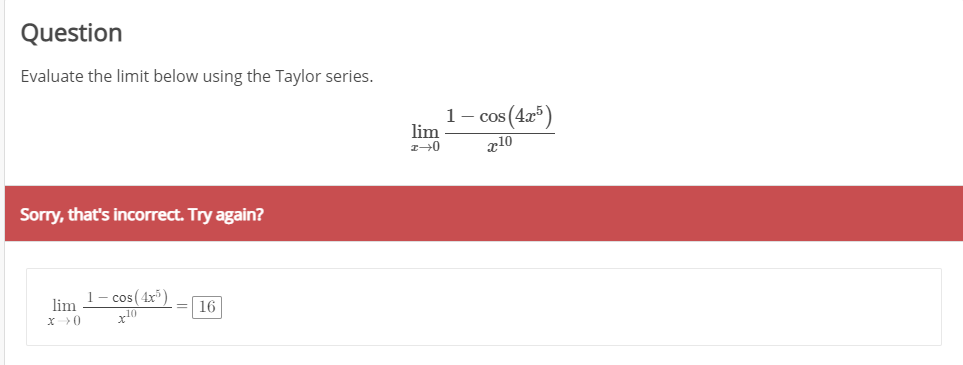Solved QuestionEvaluate the limit below using the Taylor | Chegg.com