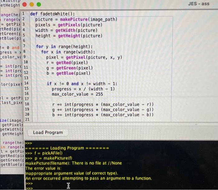 def fadetowhite(): picture = makePicture(image_path) | Chegg.com