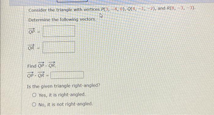 Solved Consider the triangle with vertices P(3, -4,0), Q(4, | Chegg.com