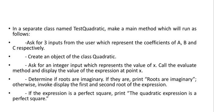 Solved Define a class called Quadratic, to represent a | Chegg.com