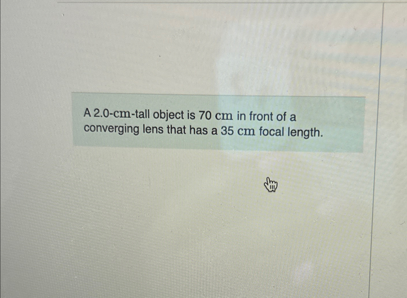 Solved A 2.0-cm-tall object is 70cm ﻿in front of a | Chegg.com