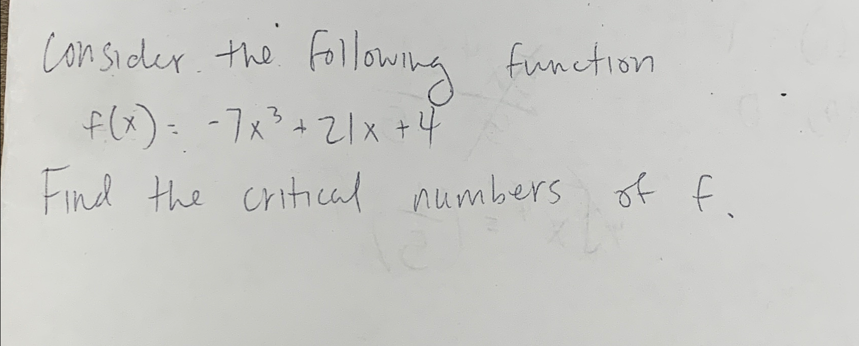 Solved Consider the following functionf(x)=-7x3+21x+4Find | Chegg.com Solved Consider the following functionf(x)=-7x3+21x+4Find | Chegg.com