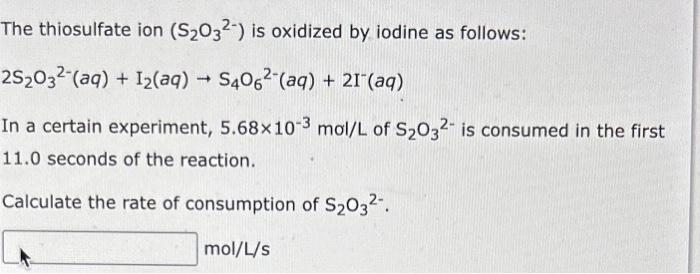 Solved The thiosulfate ion (S2O32−) is oxidized by iodine as | Chegg.com