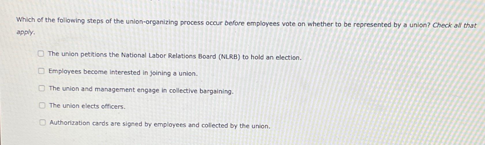 Solved Which of the following steps of the union-organizing | Chegg.com