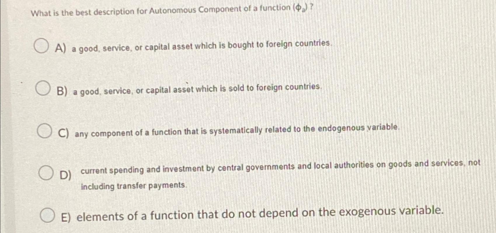 Solved What is the best description for Autonomous Component | Chegg.com
