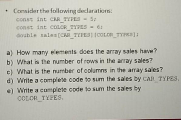 Solved • Consider the following declarations: const int | Chegg.com
