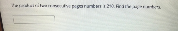 Solved The product of two consecutive pages numbers is 210. | Chegg.com