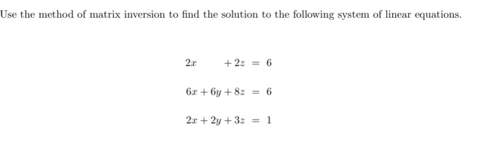 Solved Use the method of matrix inversion to find the | Chegg.com