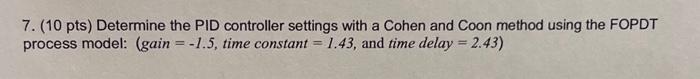 Solved 7. (10 pts) Determine the PID controller settings | Chegg.com