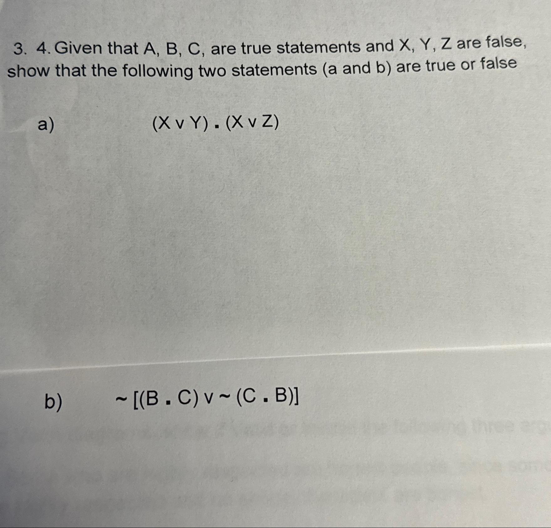 Given that A,B,C, ﻿are true statements and x,Y,Z ﻿are | Chegg.com