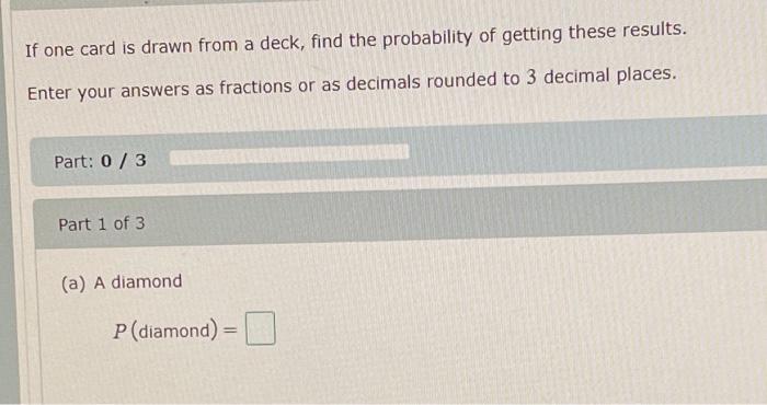 Solved If one card is drawn from a deck, find the | Chegg.com