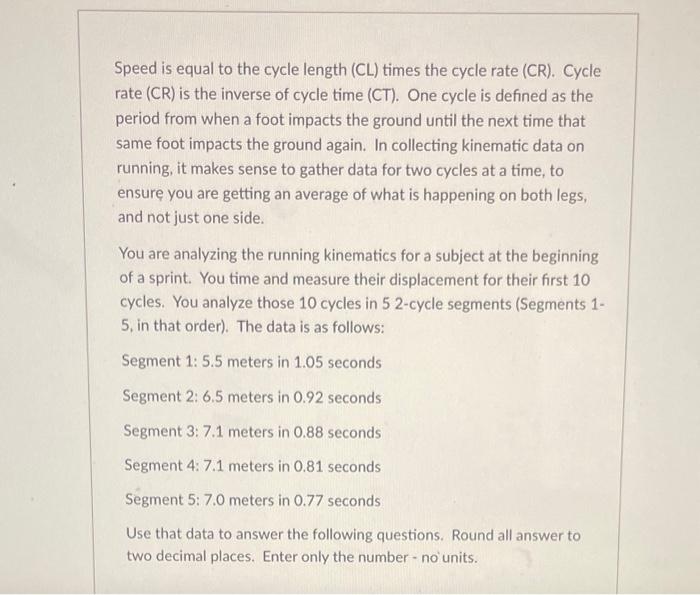 Solved Speed is equal to the cycle length (CL) times the | Chegg.com