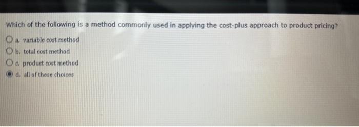 Solved Which of the following is a method commonly used in | Chegg.com