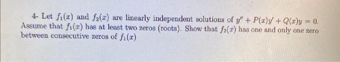 Solved 4- Let f1(x) and f2(x) are linearly independent | Chegg.com