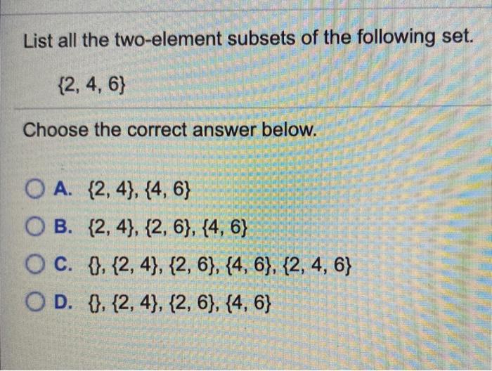 Solved List all the two-element subsets of the following | Chegg.com