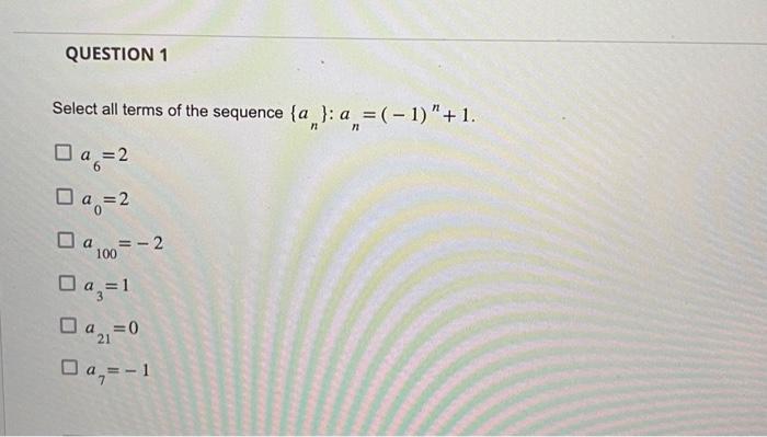 Solved True or False? The sequence {an}:an=2n is a solution | Chegg.com