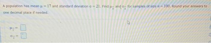 Solved A population has mean u = 17 and standard deviation o | Chegg.com