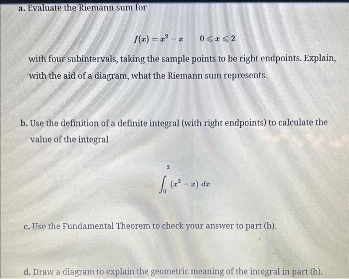 Solved a. Evaluate the Riemann sum for f(x)=x2−x0⩽x⩽2 with | Chegg.com