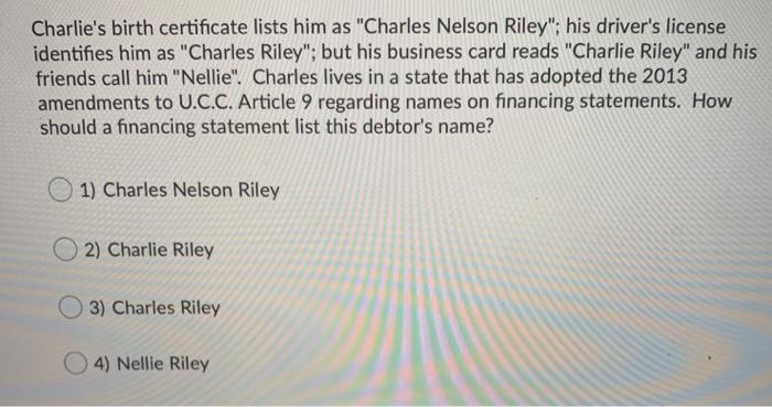 Solved Charlie's birth certificate lists him as "Charles | Chegg.com