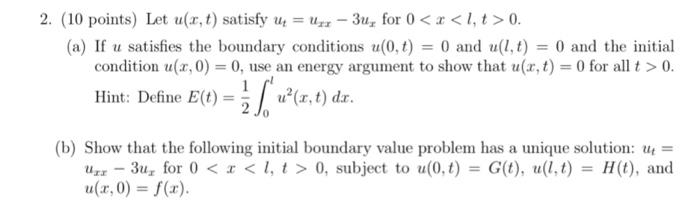 Solved 2. (10 points) Let u(x,t) satisfy ut=uxx−3ux for 00. | Chegg.com