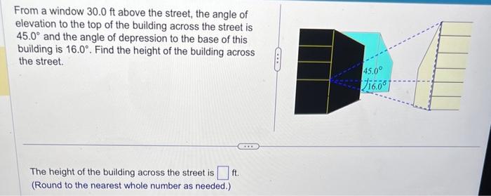 Solved From a window 30.0ft above the street, the angle of | Chegg.com