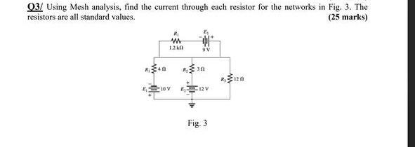 Solved Q3/ Using Mesh analysis, find the current through | Chegg.com