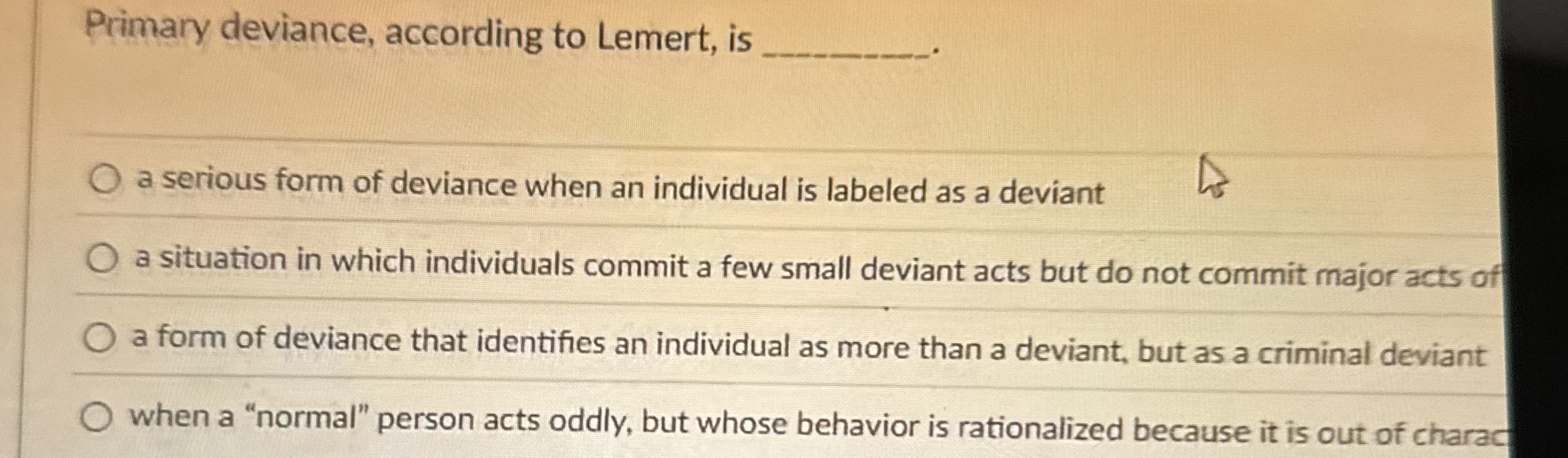 Solved Primary deviance, according to Lemert, is a serious | Chegg.com